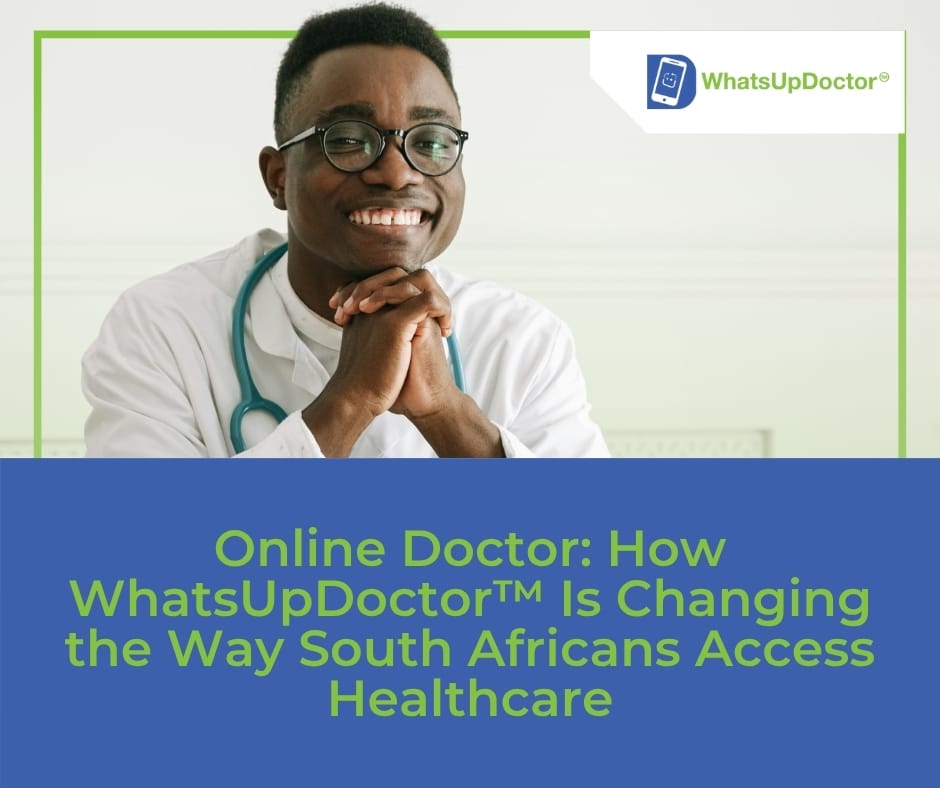 Best Online Doctor – WhatsUpDoctor SA WhatsApp Healthcare
